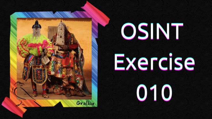 List of OSINT Exercises – Challenge Yourself! – Sofia Santos | OSINT Analysis & Exercises
